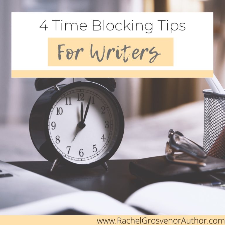4 Time Blocking Tips for Writers – Rachel Grosvenor Author