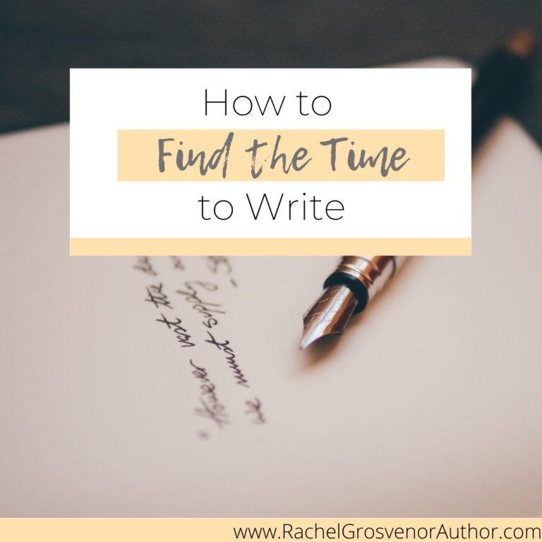 How to Find the Time to Write – Rachel Grosvenor Author